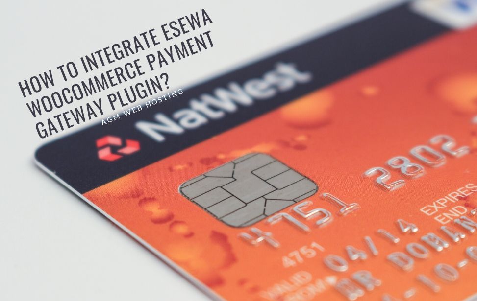 How to Integrate eSewa WooCommerce Payment Gateway Plugin? | AGM Web Hosting